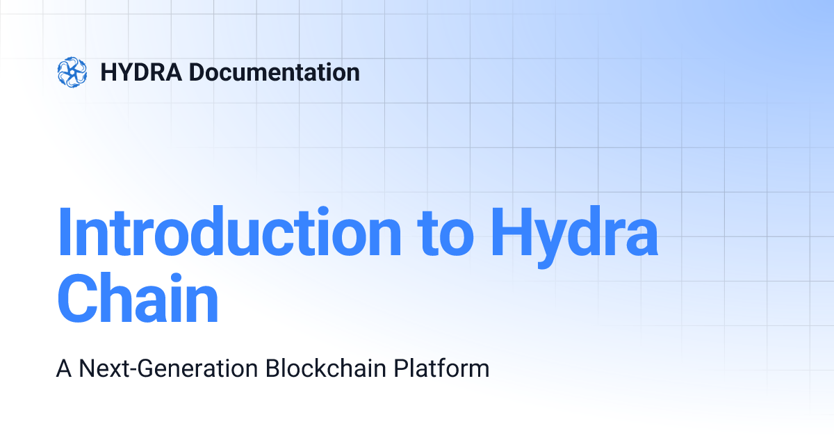 Introduction to Hydra Chain | HYDRA Documentation