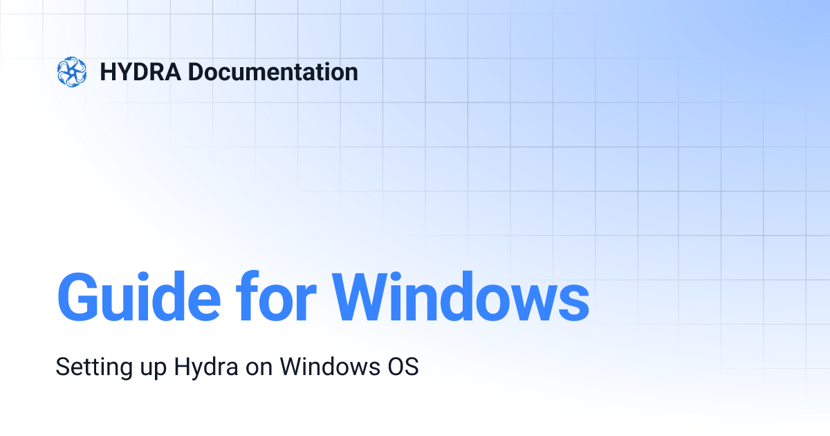 Guide for Windows | HYDRA Documentation