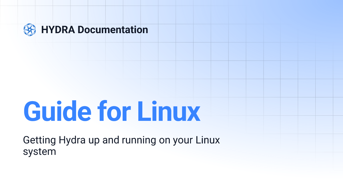 Guide for Linux | HYDRA Documentation